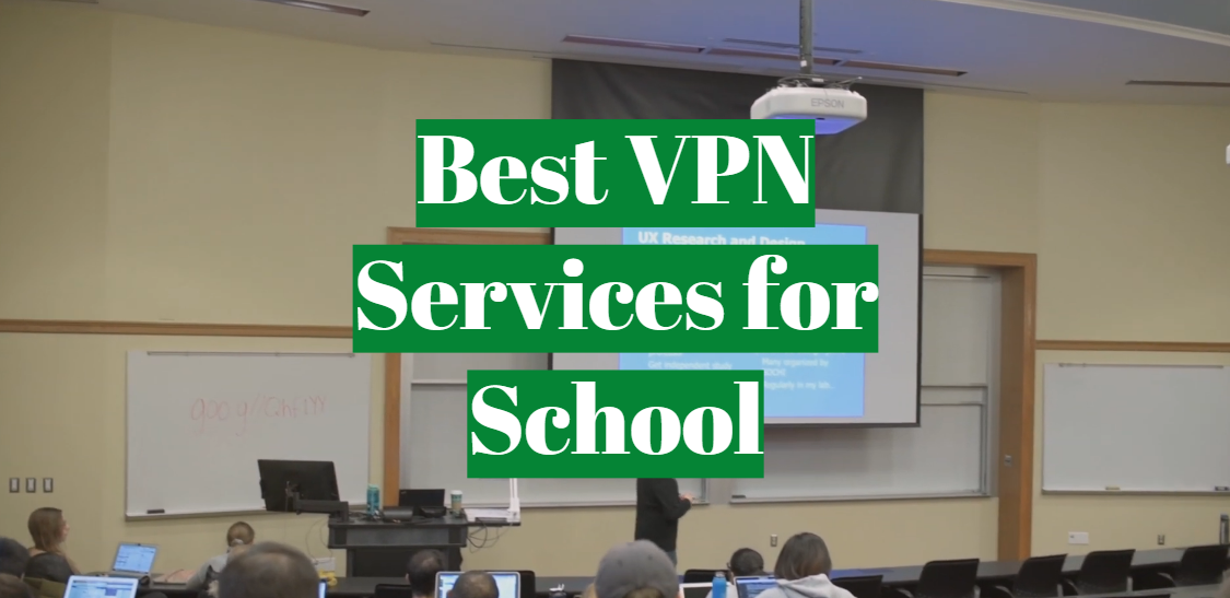 Top 5 Best VPN Services for School [February 2023 Review] - VPNProfy