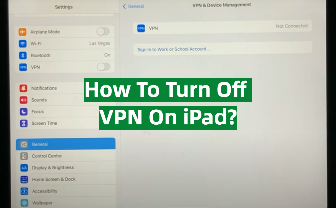 How to Turn Off VPN on iPad? - VPNProfy